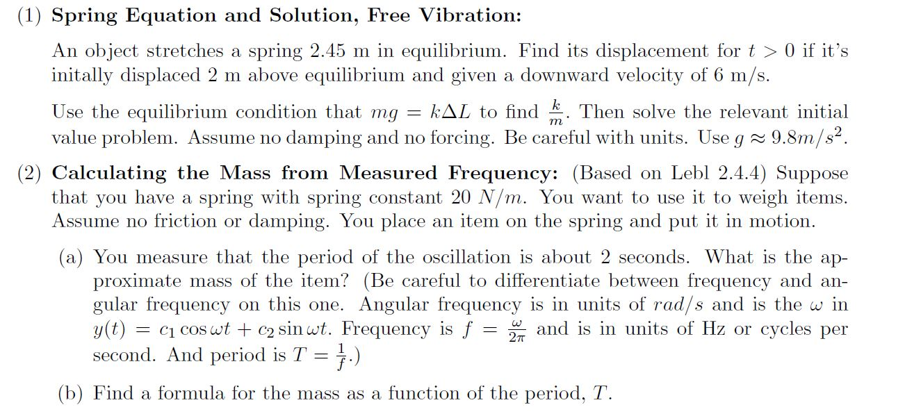 Solved (1) Spring Equation and Solution, Free Vibration: An | Chegg.com