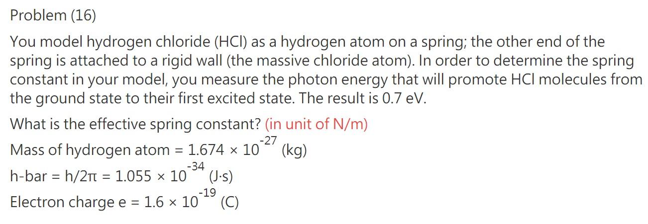 Solved Problem (16) You model hydrogen chloride (HCI) as a | Chegg.com