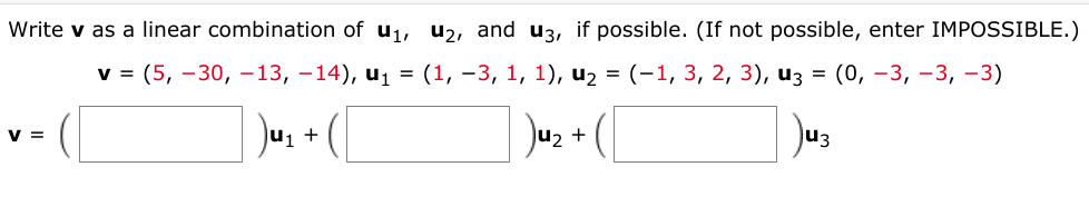 Solved Write v as a linear combination of ui, uz, and u3, if | Chegg.com