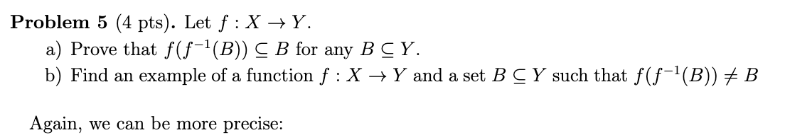 Solved Problem 5 4pts Let F X→y A Prove That F F−1 B ⊆b