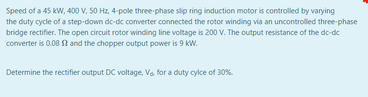 Solved Speed of a 45 kW, 400 V, 50 Hz, 4-pole three-phase | Chegg.com