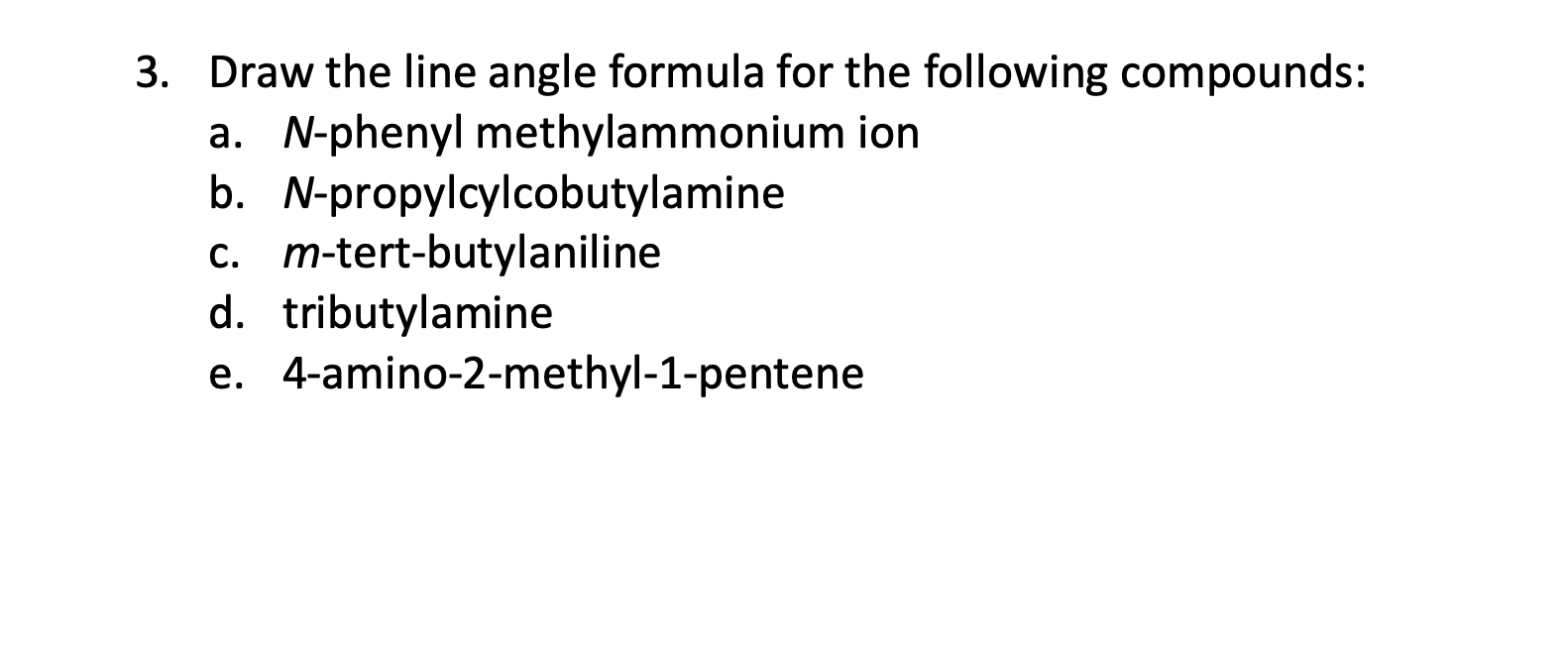 Solved 3. Draw the line angle formula for the following | Chegg.com