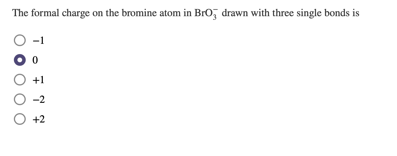 Solved The formal charge on the bromine atom in Broz drawn | Chegg.com