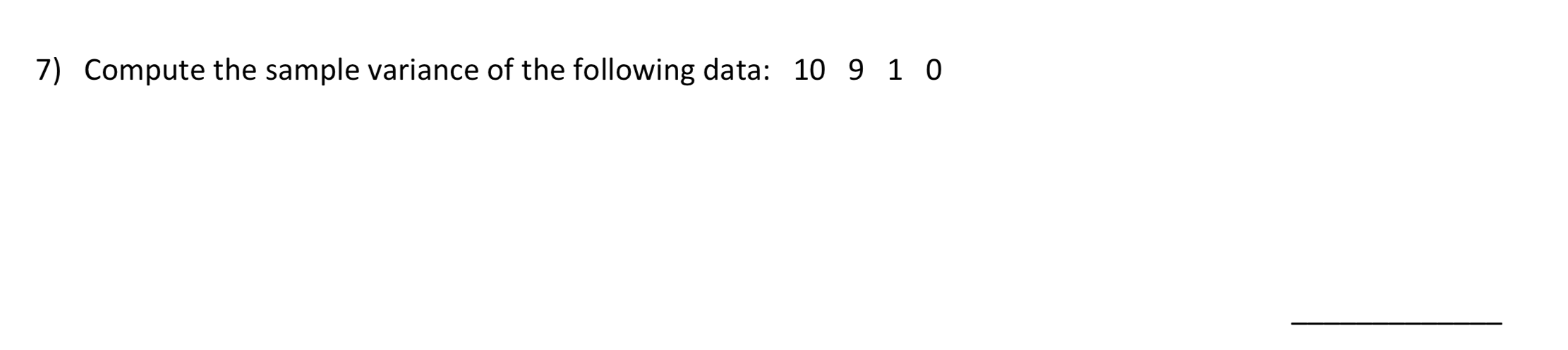 Solved 7) Compute the sample variance of the following data: | Chegg.com