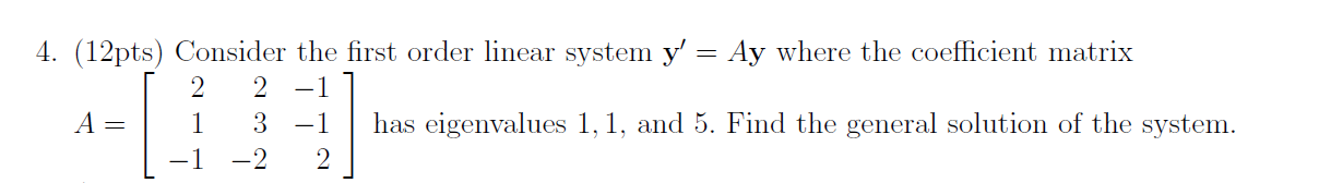 Solved 4. (12pts) Consider the first order linear system y' | Chegg.com