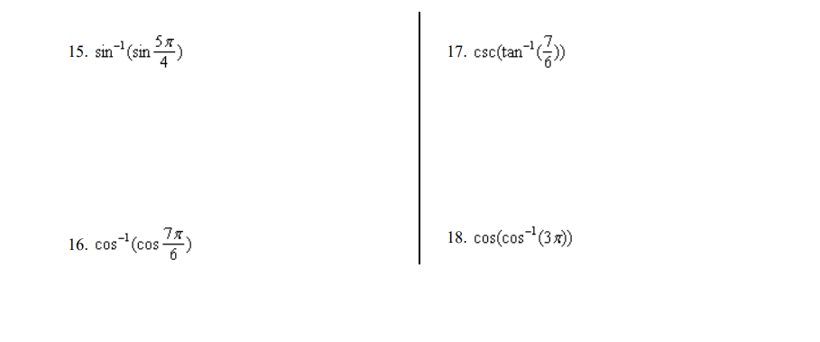 Solved 15. sin="(sin ) 17. csc(tan -->> 16. cos(cos Tip 18. | Chegg.com
