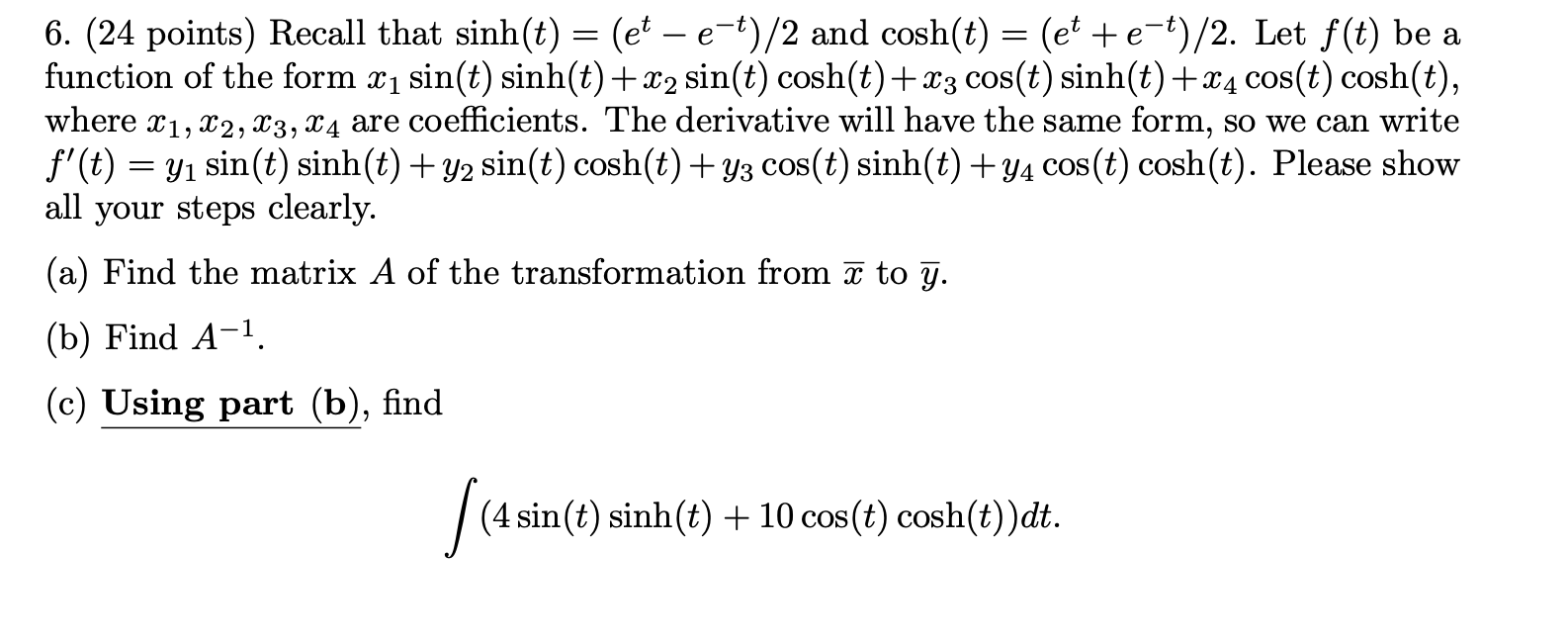 Solved 6. (24 points) Recall that sinh(t) = (et – e-t)/2 and | Chegg.com