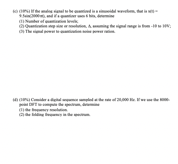 Solved (c) (10%) If the analog signal to be quantized is a | Chegg.com