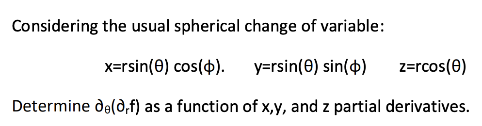 Solved Considering the usual spherical change of variable: | Chegg.com