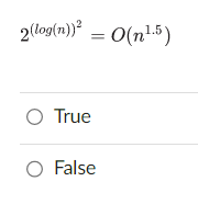 Solved 2(log(n))2=O(n1.5) | Chegg.com