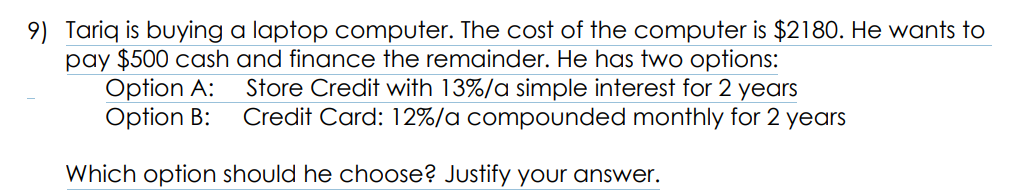 Solved 9) Tariq is buying a laptop computer. The cost of the | Chegg.com