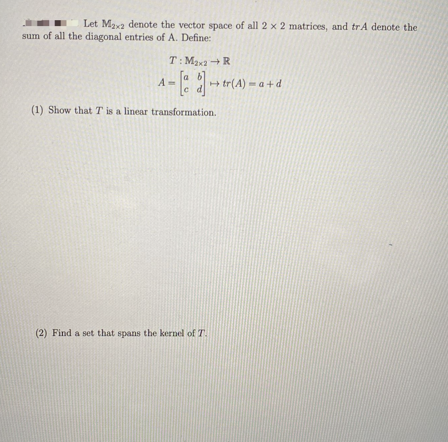 Solved Let M2×2 denote the vector space of all 2×2 matrices, | Chegg.com