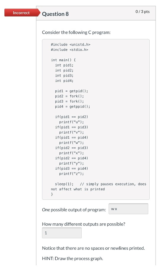 Solved Incorrect 0/3 pts Question 8 Consider the following C | Chegg.com