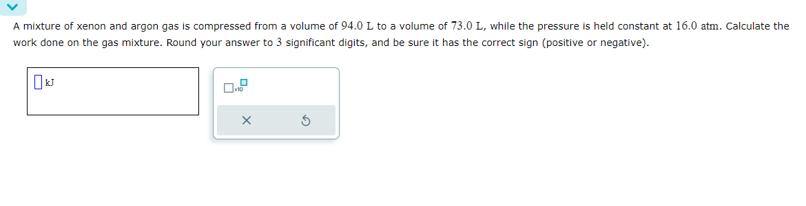 Solved A mixture of xenon and argon gas is compressed from a | Chegg.com