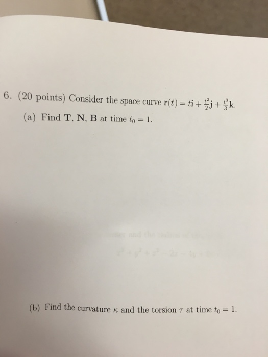 Solved Consider the space curve r(t) = ti + t^2/2 j + t^3/3 | Chegg.com