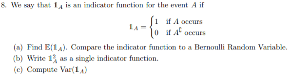 Solved 8. We say that 14 is an indicator function for the | Chegg.com