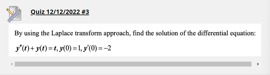 Solved Quiz 12/12/2022 \#3 By using the Laplace transform | Chegg.com