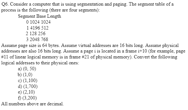 Solved Q6. Consider a computer that is using segmentation | Chegg.com