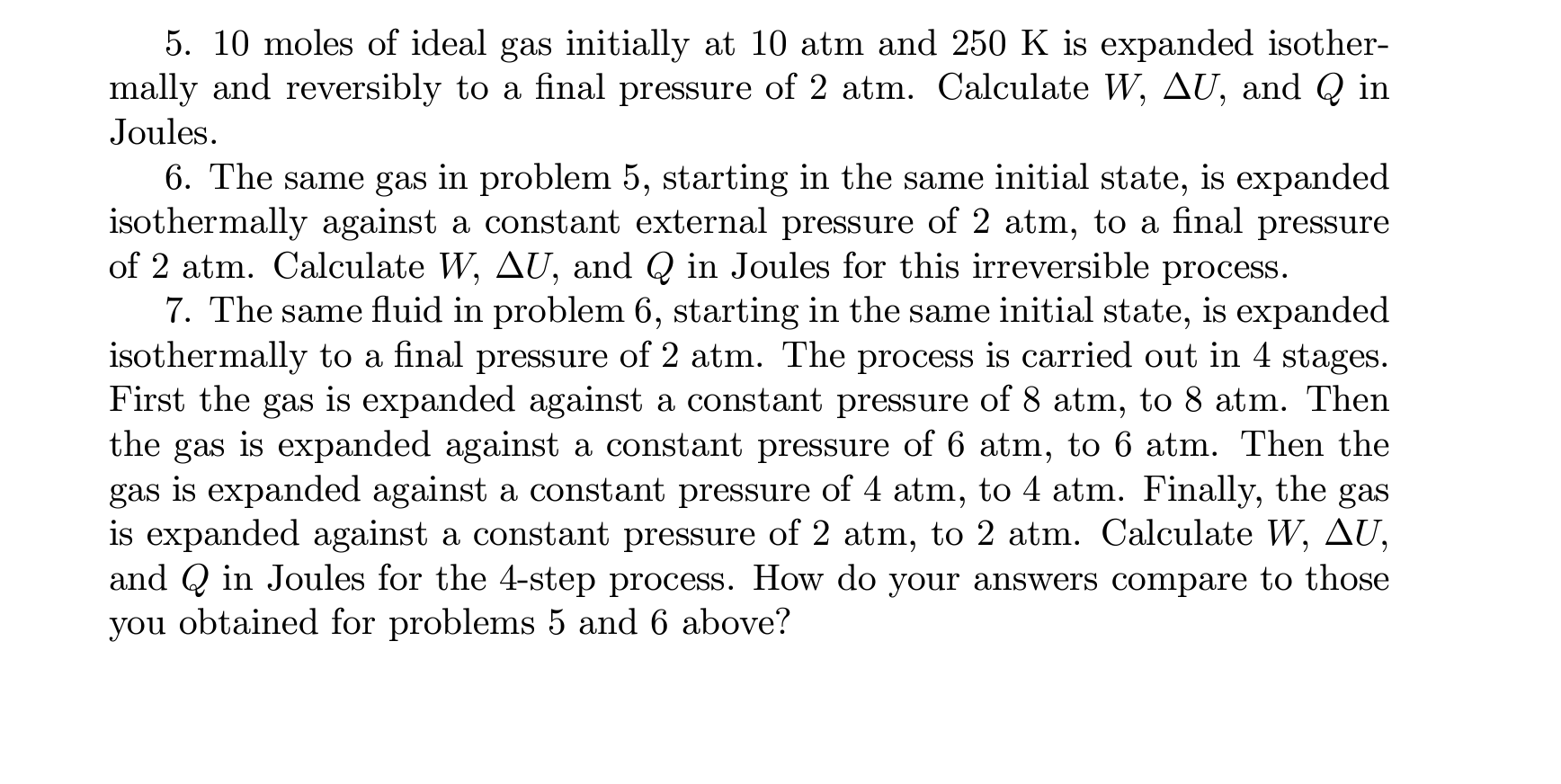 Solved 5. 10 moles of ideal gas initially at 10 atm and 250 | Chegg.com