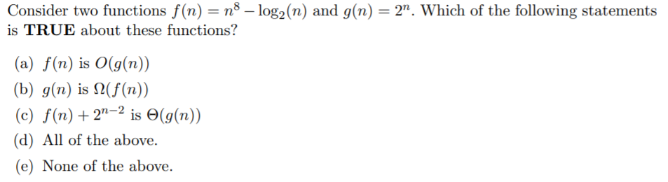 Solved Consider two functions f(n) = n^8 log2(n) and | Chegg.com
