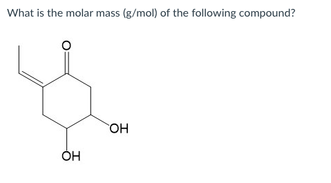 Solved What is the molar mass (g/mol) of the following | Chegg.com