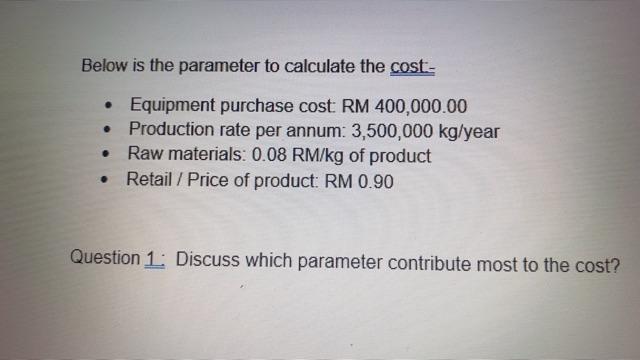Solved Below is the parameter to calculate the cost- - | Chegg.com