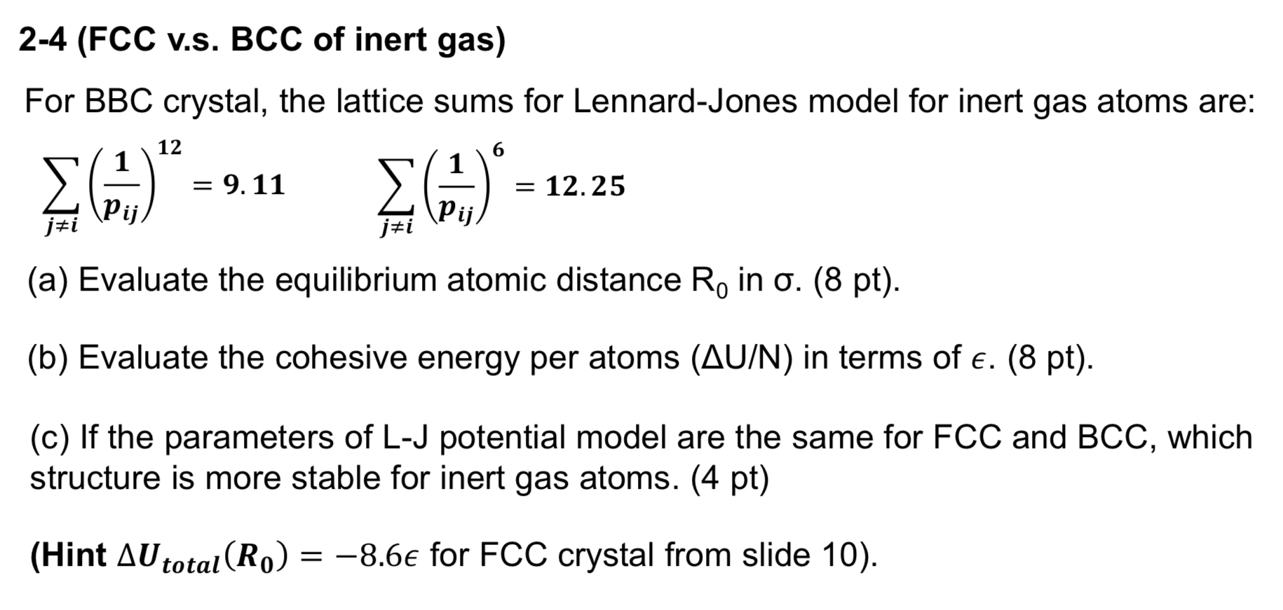 Solved 2-4 (FCC v.s. ﻿BCC of inert gas)For BBC crystal, the | Chegg.com