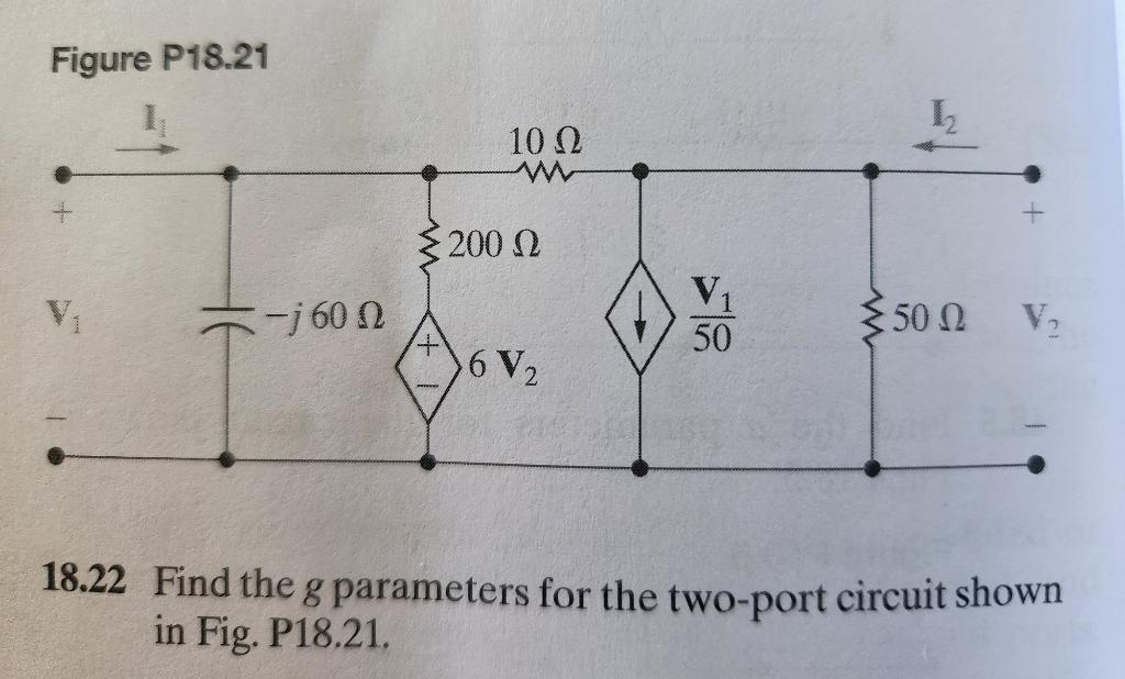 Solved Figure P18.21 18.22 Find the g parameters for the | Chegg.com