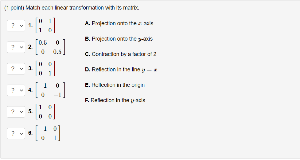 Solved (1 point) Match each linear transformation with its | Chegg.com