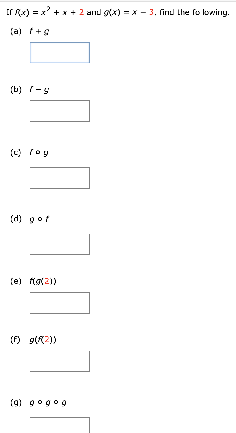 Solved If f(x)=x2+x+2 ﻿and g(x)=x-3, ﻿find the | Chegg.com