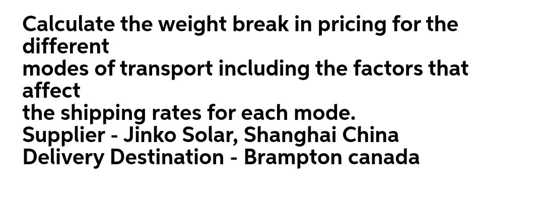 Calculate the weight break in pricing for the | Chegg.com