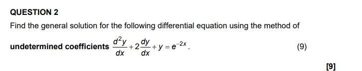 Solved QUESTION 2 Find the general solution for the | Chegg.com