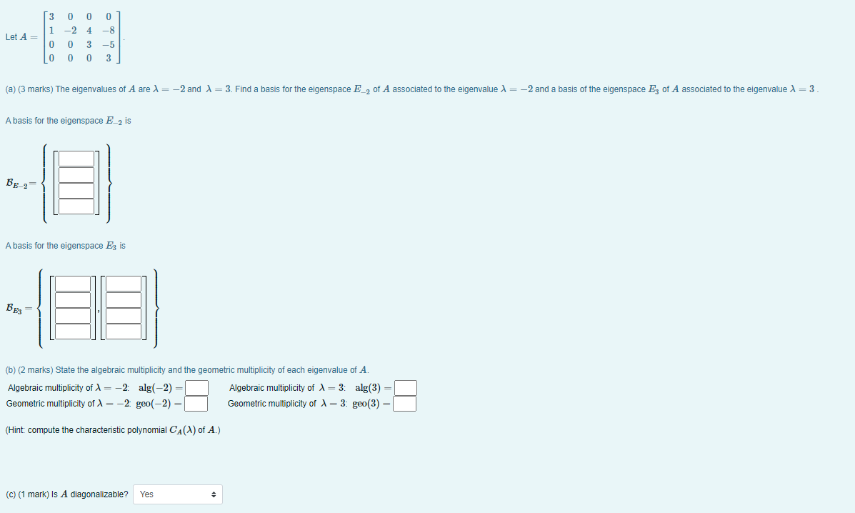 Solved 0 0 -8 4 Let A = 30 1 -2 0 0 0 0 3 0 -5 3 (a) (3 