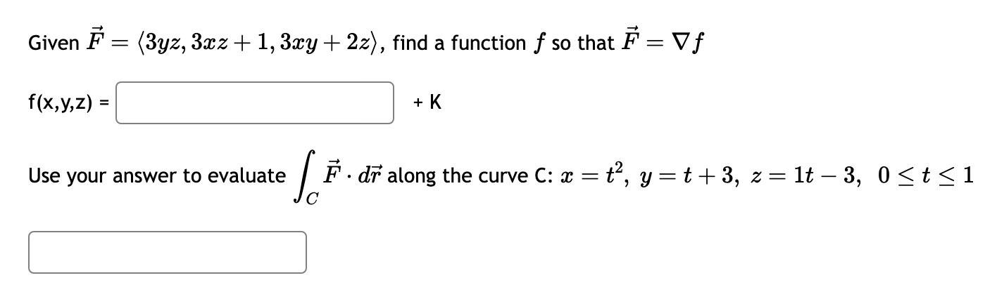 Solved Given F= 3yz,3xz+1,3xy+2z , find a function f so that | Chegg.com