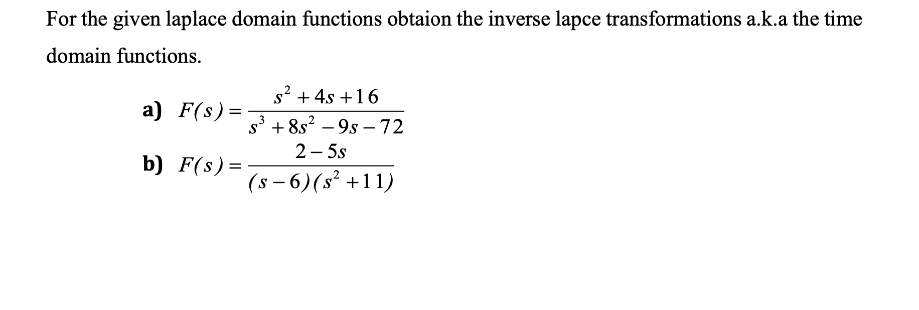 Solved For the given laplace domain functions obtaion the | Chegg.com