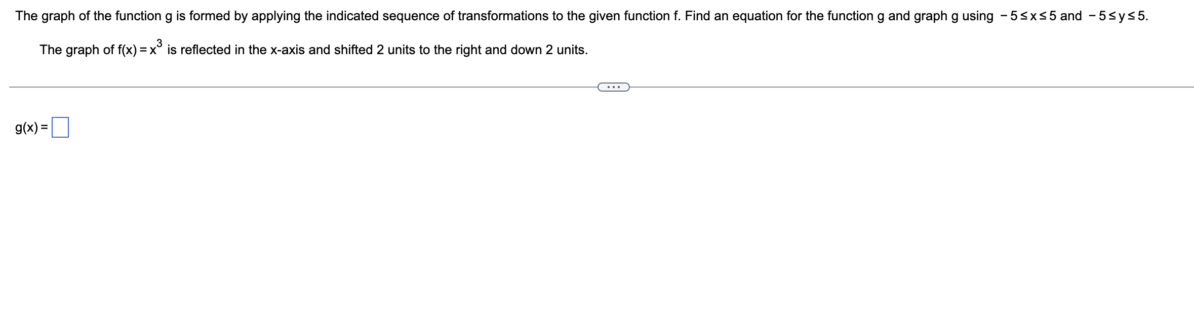 Solved The graph of f(x)=x3 is reflected in the x-axis and | Chegg.com