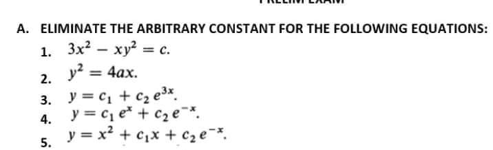 Solved A. ELIMINATE THE ARBITRARY CONSTANT FOR THE FOLLOWING | Chegg.com