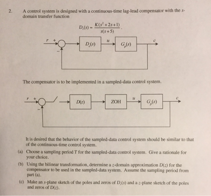 A control system is designed with a continuous-time | Chegg.com