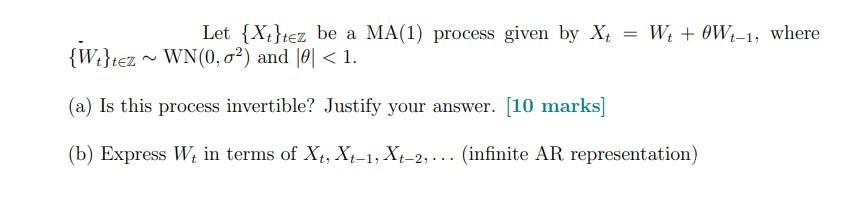 Let {Xt}t∈Z be a MA(1) process given by Xt=Wt+θWt−1, | Chegg.com