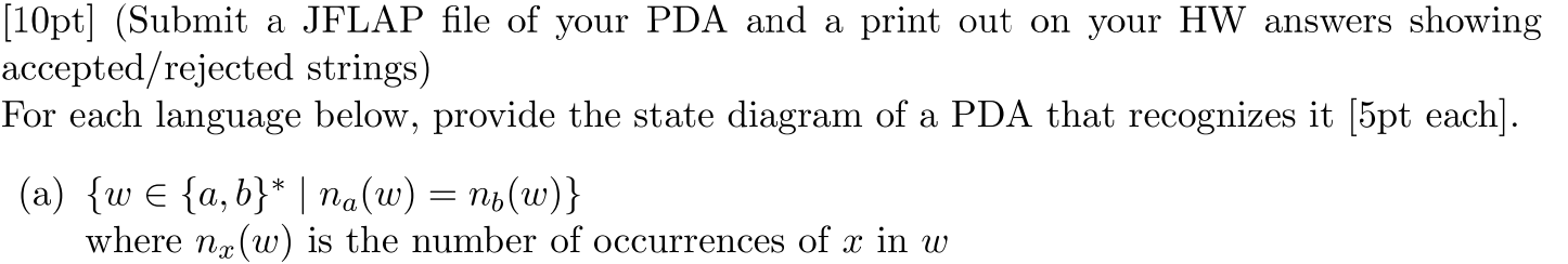 Solved [10pt] (Submit a JFLAP file of your PDA and a print | Chegg.com