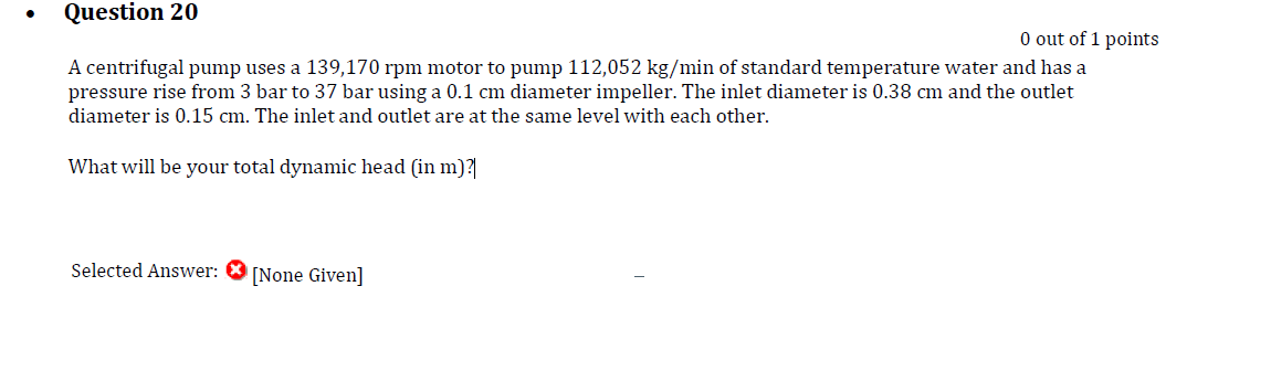 Solved 0 out of 1 points A centrifugal pump uses a | Chegg.com