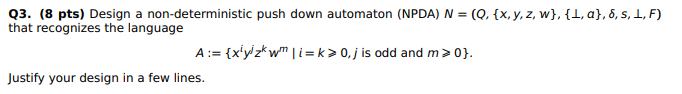 Solved Q3. (8 pts) Design a non-deterministic push down | Chegg.com
