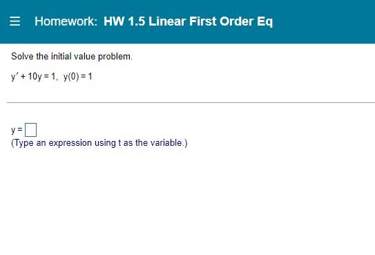 Solved Homework: HW 1.5 Linear First Order Eq Solve the | Chegg.com
