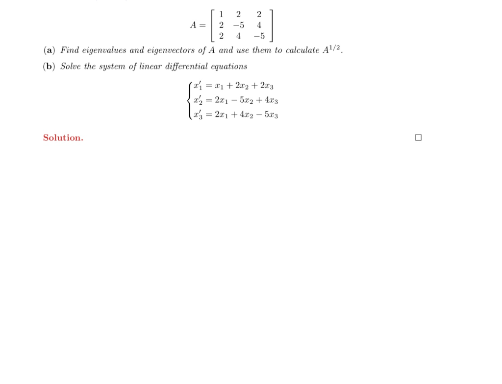 Solved 1 ܟܬ ܬܐ 2 2 A= 2 -5 4 2 4 -5 (a) Find eigenvalues and | Chegg.com