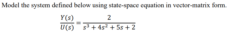 Solved Model the system defined below using state-space | Chegg.com