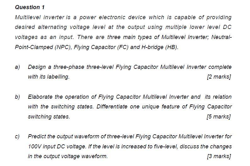 Solved Question 1 Multilevel inverter is a power electronic | Chegg.com