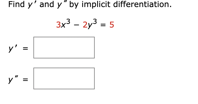 Solved Find y′ and y′′ by implicit differentiation. | Chegg.com