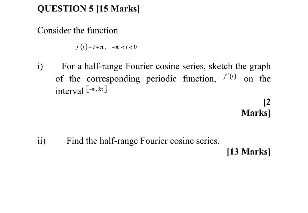 Solved QUESTION 5 [15 Marks] Consider the function f(t)=t+1, | Chegg.com