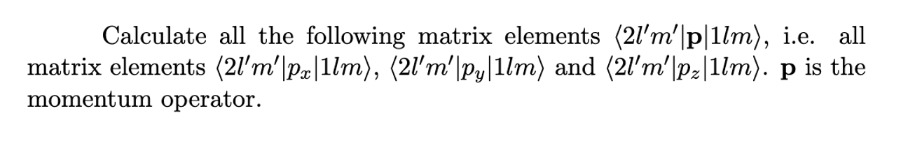 Solved Calculate all the following matrix elements | Chegg.com