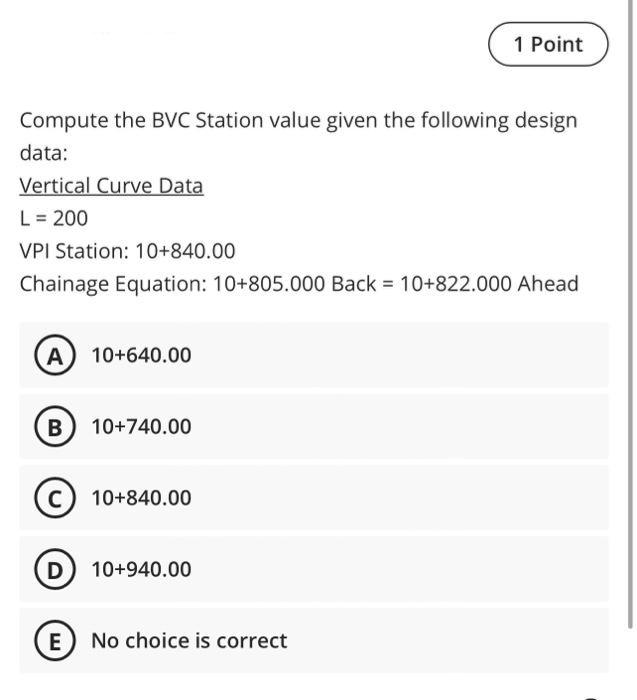 Solved Compute the BVC Station value given the following | Chegg.com